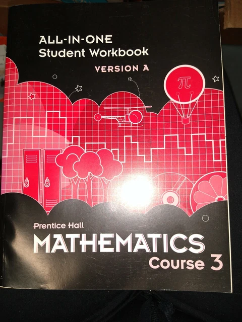 PRENTICE HALL MATHEMATICS Course 3 All-In-One Student Workbook Version ...