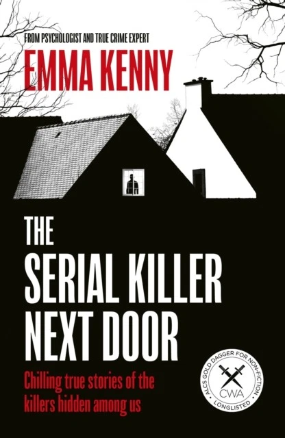 THE SERIAL KILLER Next Door by Emma Kenny HARDBACK 9781408731918 £21.07 ...