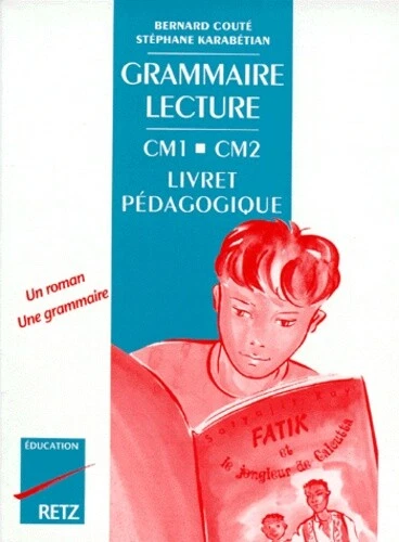 GRAMMAIRE, LECTURE, CM1, CM2, livret du pedagogique, B. Coute EUR 3,99 ...