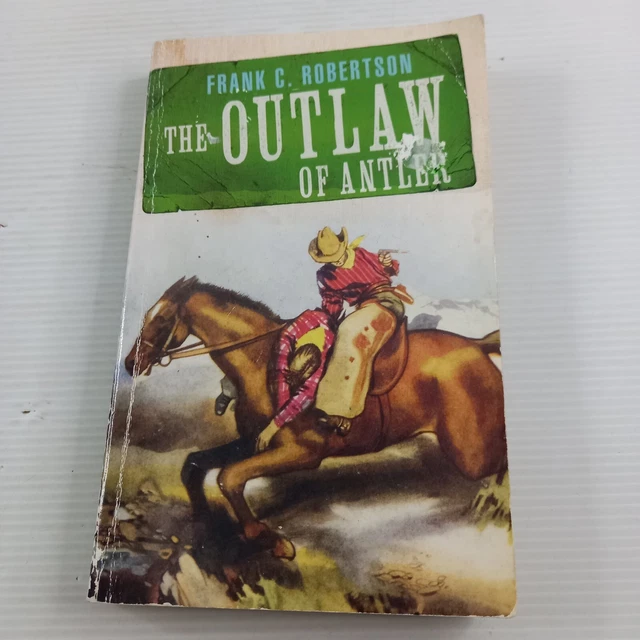 &THE OUTLAW OF Antler" Frank C Robertson, Classic Wild West Novel ...