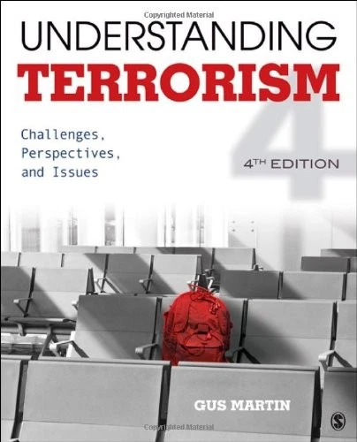 Understanding Terrorism Challenges Perspectives And Issues 4th