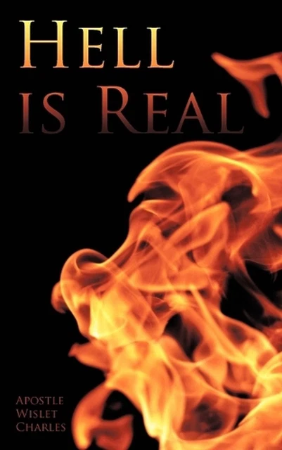 HELL IS REAL by Apostle Wislet Charles (English) Paperback Book $28.55 ...