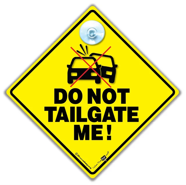DO NOT TAILGATE Me Sign, Stop Tailgating Sign, Anti Tailgater Car Sign ...