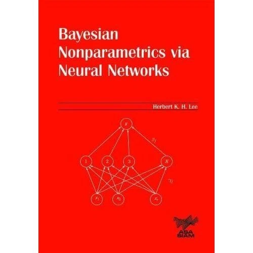 BAYESIAN NONPARAMETRICS VIA Neural Networks (ASA-SIAM S - Paperback NEW Herbert EUR 81,34 ...