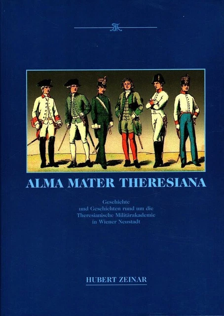 ALMA MATER THERESIANA : Geschichte und Geschichten rund um die ...