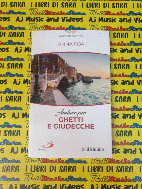BOOK LIBRO ANDARE PER GHETTI E GIUDECCHE Anna Foa IL MULINO 6 SAN PAOLO ...