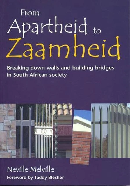 FROM APARTHEID TO Zaamheid: Breaking Down Walls and Building Bridges in ...