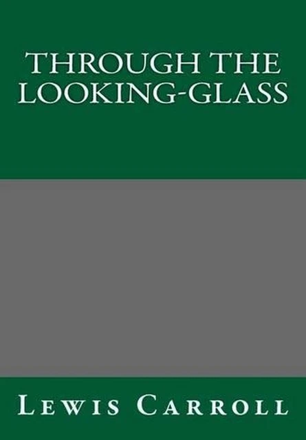 THROUGH THE LOOKING-GLASS Lewis Carroll par Lewis Carroll (anglais) boo ...