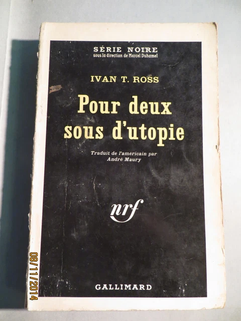 SÉRIE NOIRE N°841 Pour deux sous d'utopie Ivan T. Ross EUR 4,00 ...
