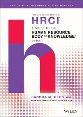 A GUIDE TO the Human Resource Body of Knowledge (HRBoK) by Sandra M ...