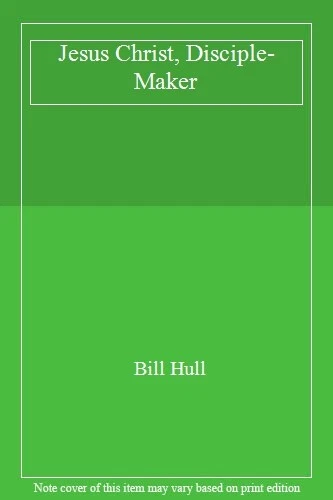 JESUS CHRIST, DISCIPLE-MAKER,BILL Hull EUR 9,38 - PicClick IT