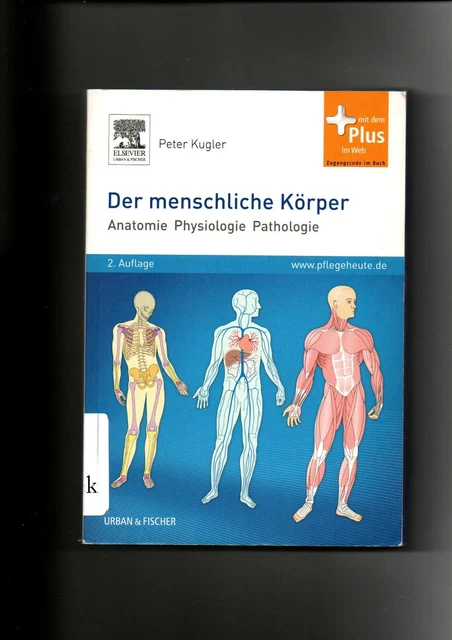 PETER KUGLER, DER menschliche Körper - Anatomie, Physiologie, Pathologie Kugler EUR 15,95 ...