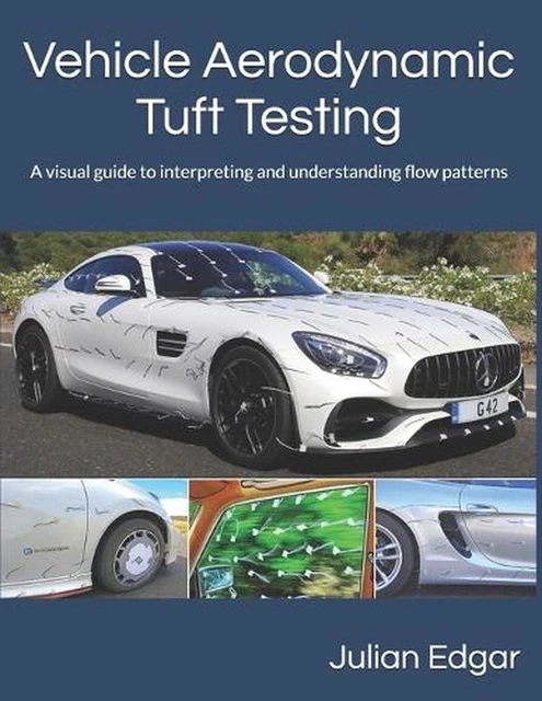 VEHICLE AERODYNAMIC TUFT Testing: A visual guide to interpreting and ...