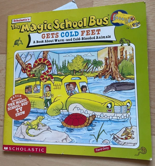 SCHOLASTIC. THE MAGIC School Bus Gets Cold Feet. Warm And Cold Blooded ...