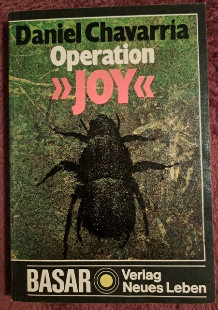 OPERATION JOY-DANIEL CHAVARRIA-BASAR-NEUES Leben-1979-267 Seiten EUR 1 ...