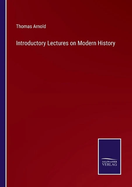 CONFÉRENCES D'INTRODUCTION À l'histoire moderne par Thomas Arnold livre de poche EUR 74,70 ...