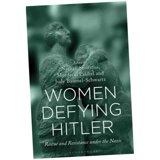 WOMEN DEFYING HITLER - Professor Nathan Stoltzfus (Paperback) - Rescue ...
