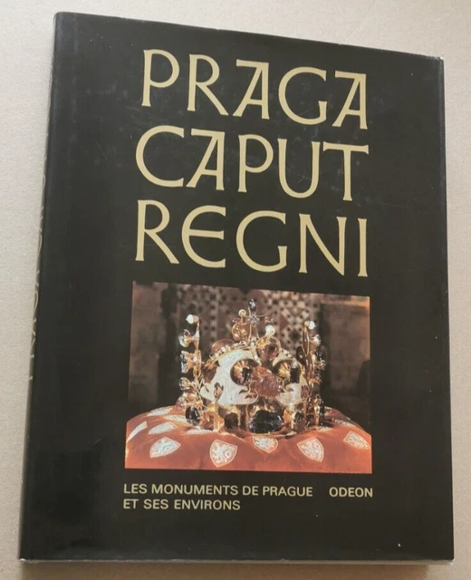 PRAGA CAPUT REGNI /avec Photos/Odéon /Karel Neubert, Jan Royt Monuments ...