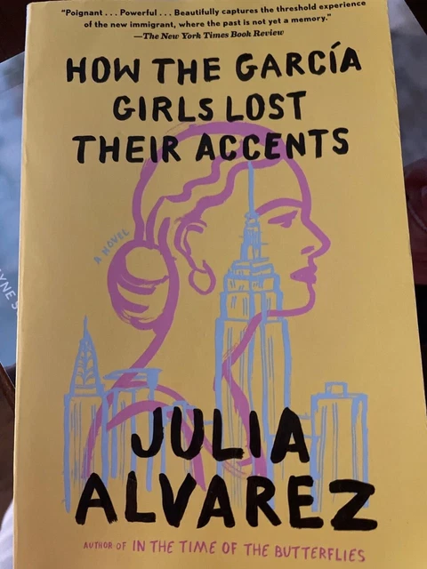 HOW THE GARCIA Girls Lost Their Accents by Julia Alvarez (2010 ...