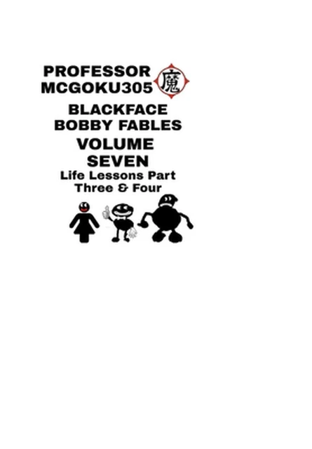 BLACKFACE BOBBY FABLES volume 7 leçons de vie parties trois et quatre ...