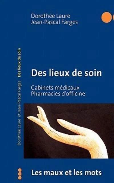 DES LIEUX DE soin Laure, Dorothee und Jean-Pascal Farges: EUR 7,83 ...