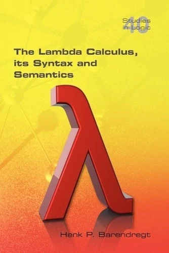 HENK BARENDREGT THE Lambda Calculus. Its Syntax and Semantics (Poche) EUR 40,04 - PicClick FR