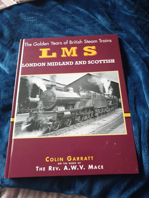 THE GOLDEN YEARS Of British Steam Trains. LMS. London Midland And ...