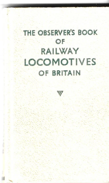 THE OBSERVER'S BOOK of Railway Locomotives of Britain - H.C. Casserley ...