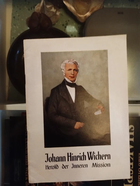 JOHANN HINRICH WICHERN - Herold der Inneren Mission EUR 1,00 - PicClick DE
