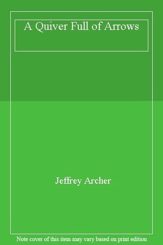 A QUIVER FULL of Arrows-Jeffrey Archer, 9781447266693 EUR 3,84 ...