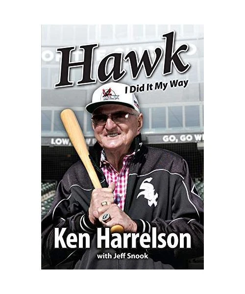 HAWK: I DID It My Way, Ken Hawk Harrelson, Jeff Snook EUR 13,96 ...