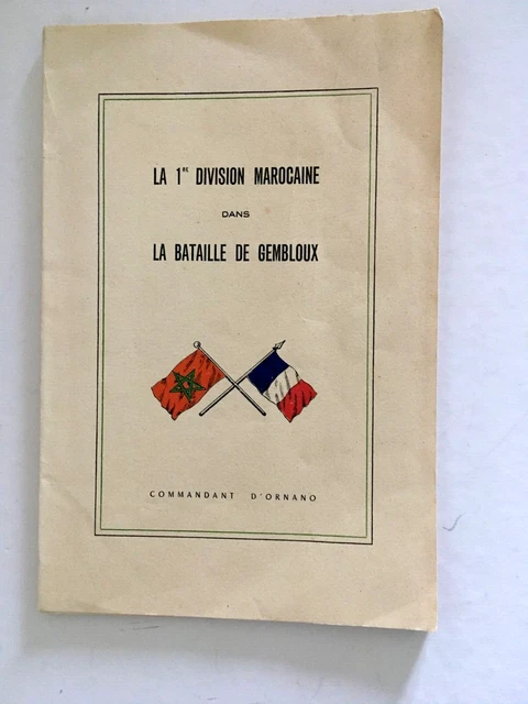 LA 1RE DIVISION MAROCAINE DANS LA BATAILLE DE GEMBLOUX - Commandant d ...