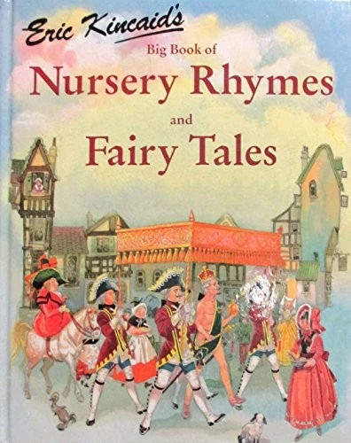 BIG BOOK OF Nursery Rhymes and Fairy Tales - Kincaid, Eric £4.37 ...