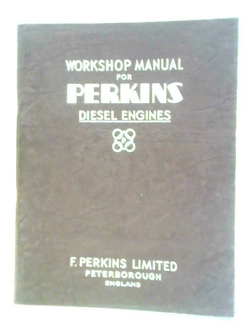 WORKSHOP MANUAL & Instruction Book for Perkins Diesel Engines (1951 ...