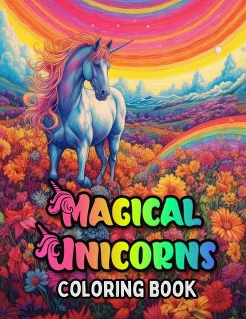 MAGICAL UNICORNS COLORING Book Mythical Creatures - Unicorn Edition: An ...