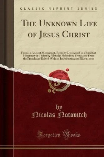 NICOLAS NOTOVITCH THE Unknown Life of Jesus Christ (Poche) EUR 20,15 ...