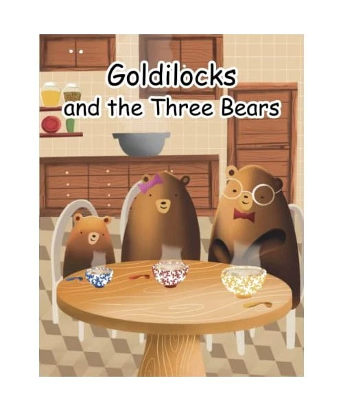 GOLDILOCKS AND THE Three Bears: A Folktale from Britain, Lorna Ayton ...