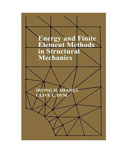 ENERGY AND FINITE Element Methods In Structural Mechanics: SI Units ...