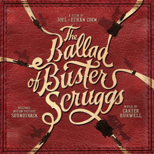 CARTER BURWELL THE Ballad of Buster Scruggs (Vinyl) 12" Album (US ...