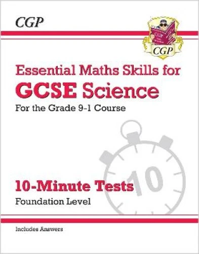 GCSE SCIENCE: ESSENTIAL Maths Skills 10-Minute Tests - Foundation ...