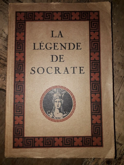 LA LEGENDE DE Socrate Mario Meunier L'edition D'art H. Piazza, 1926 EUR ...