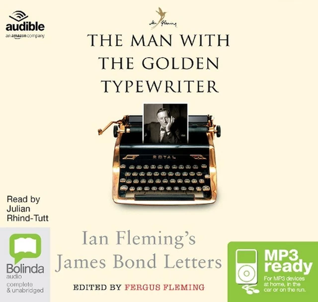 THE MAN WITH the Golden Typewriter: Ian Fleming's James Bond Letters ...