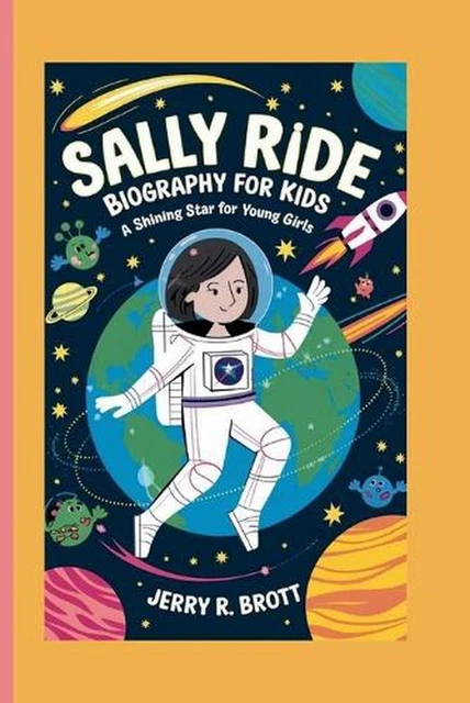 SALLY RIDE BIOGRAPHY for Kids: A Shining Star for Young Girls by Jerry ...