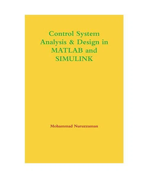 Control System Analysis And Design In Matlab And Simulink Mohammad