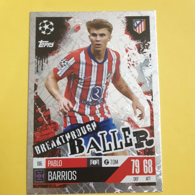 TOPPS MATCH ATTAX Extra 24/25 Breakthrough Baller Pablo Barrios 195 £1. ...