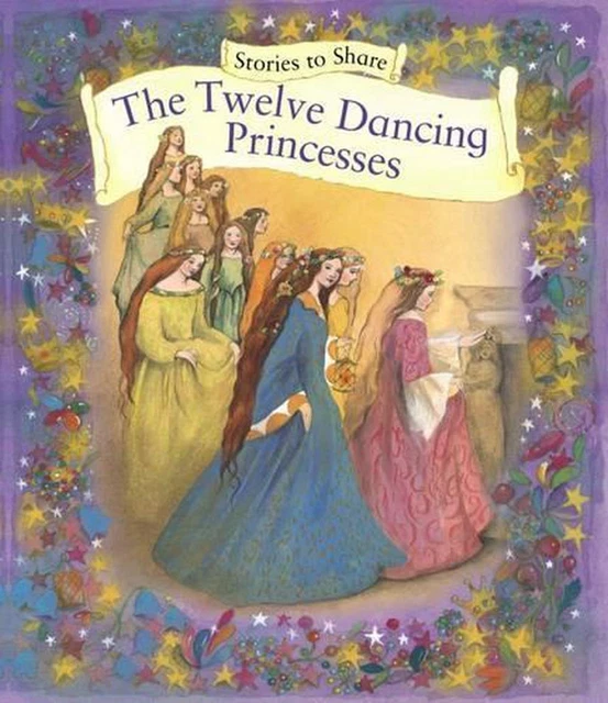 STORIES TO SHARE: the Twelve Dancing Princesses (giant Size) by Anness ...