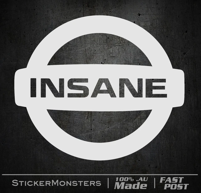 NISSAN INSANE STICKER Decal 120mm Wide Partol 350Z SSS GTR 200Z $4.34 ...