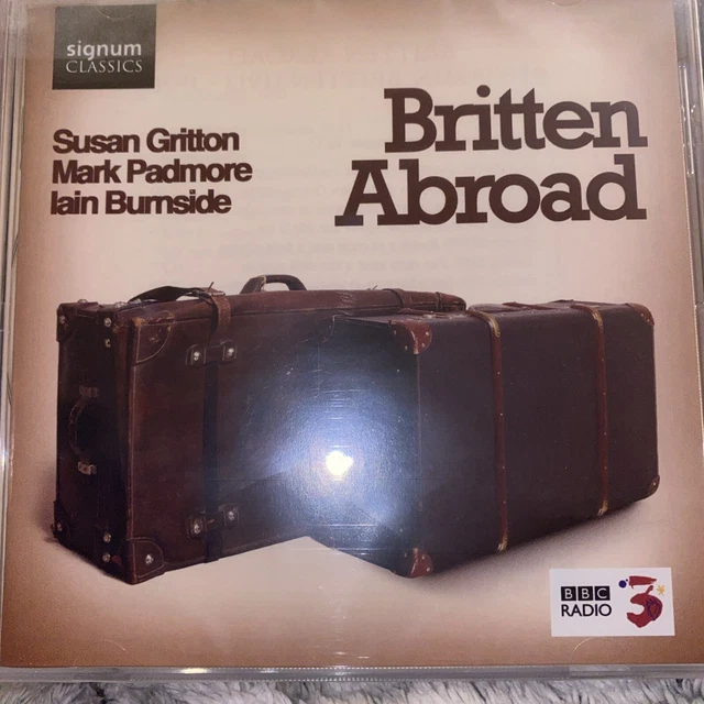 BENJAMIN BRITTEN BRITTEN Abroad (Gritton, Padmore, Burnside) (CD) Album ...