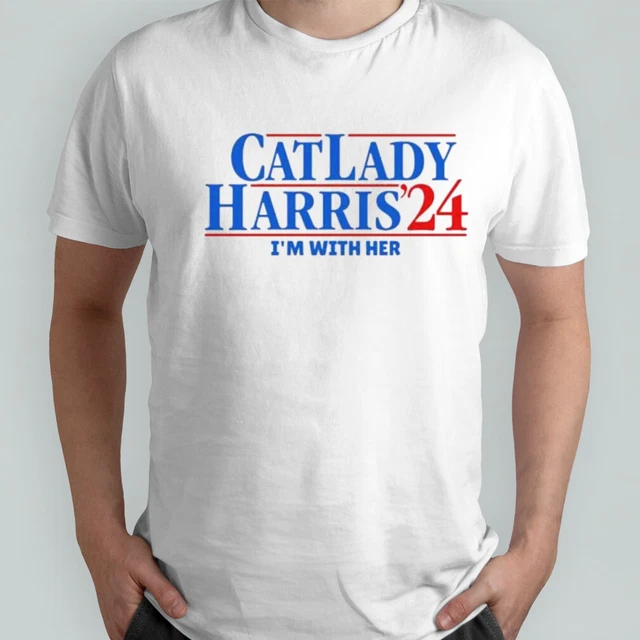 CHILDLESS CAT LADY Kamala Harris 2024 I’m With Her T-shirt £6.38 ...