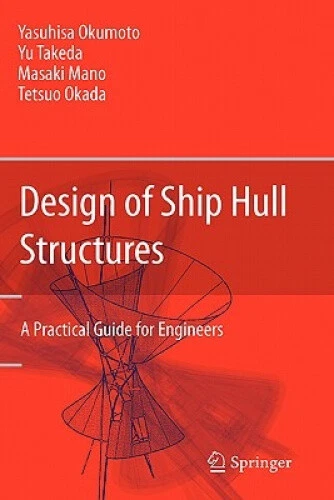DESIGN OF SHIP Hull Structures: A Practical Guide for Engineers by Mano ...